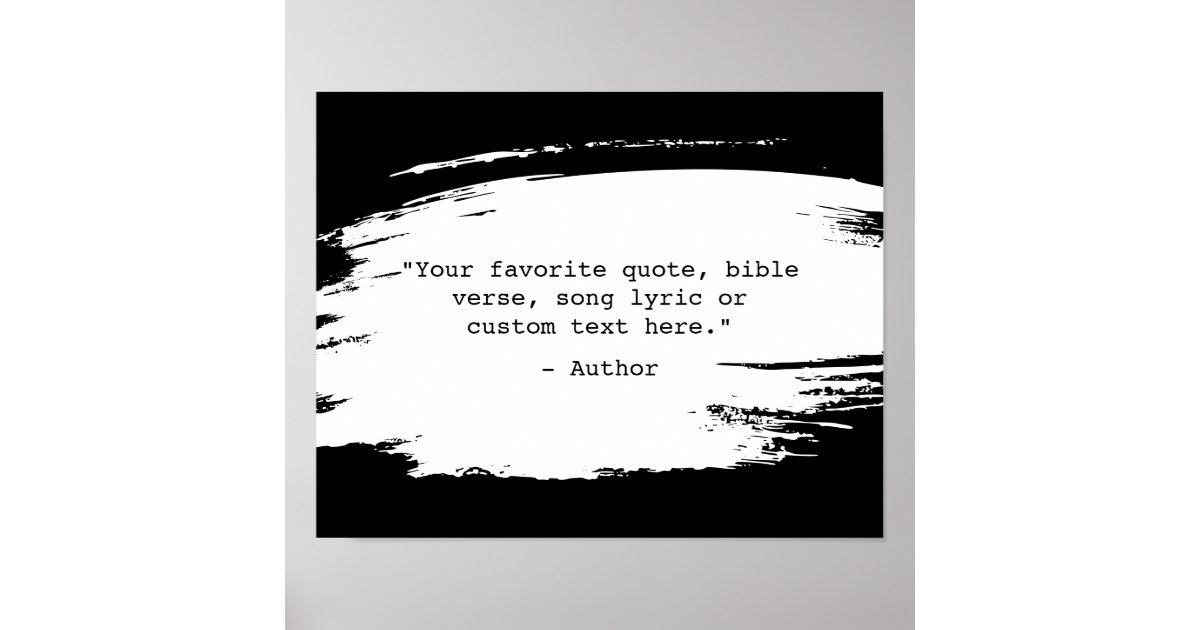 Create Your Own Brush Stroke Custom Quote Poster | Zazzle