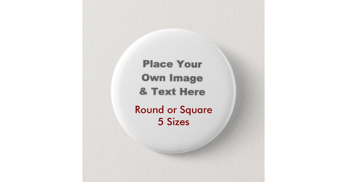 Create Your Own Button | Zazzle