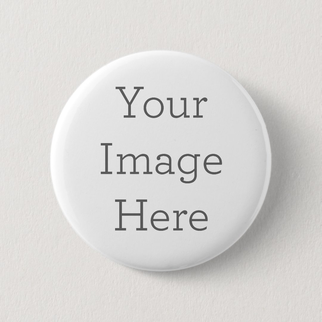 Create Your Own Button | Zazzle