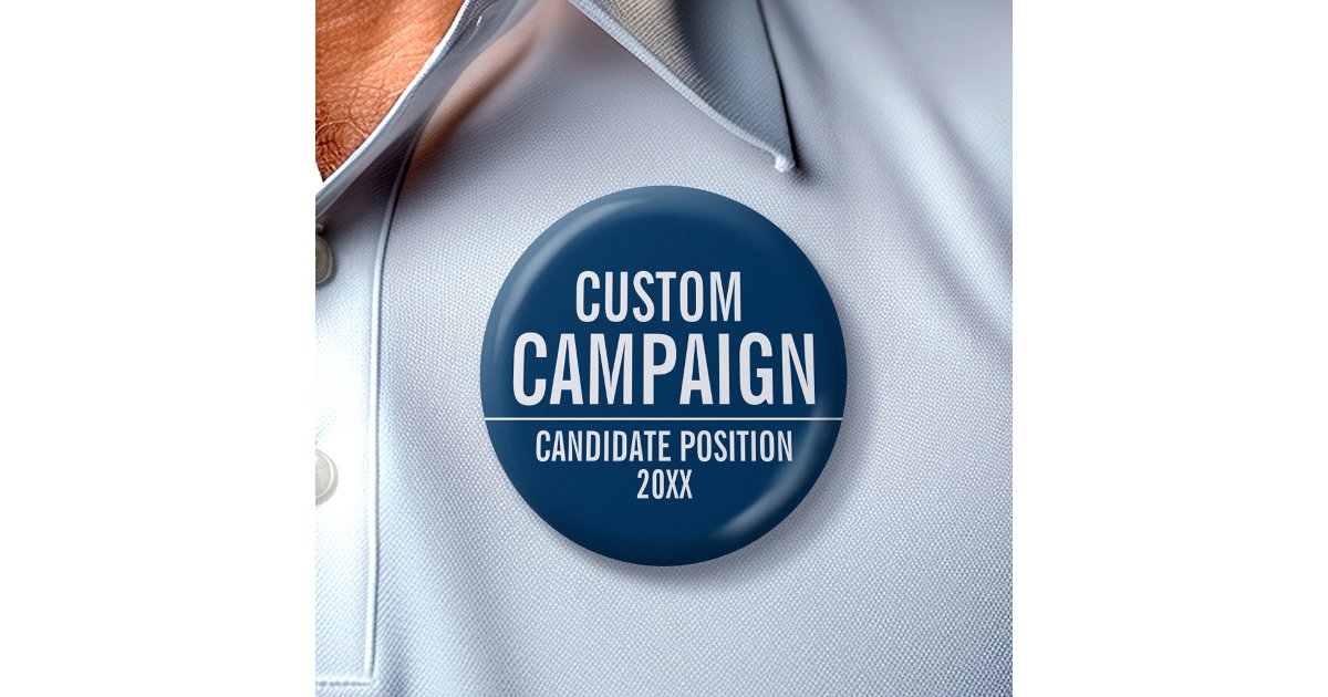 Create Your Own Campaign Gear - White and Blue Button | Zazzle