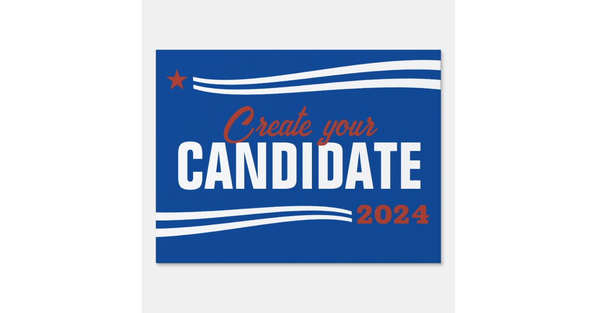 Create Your Own Candidate Sign | Zazzle