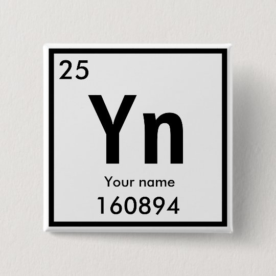 Create your own chemical element Square Button | Zazzle.com Create your own chemical element Square Button | Zazzle.com