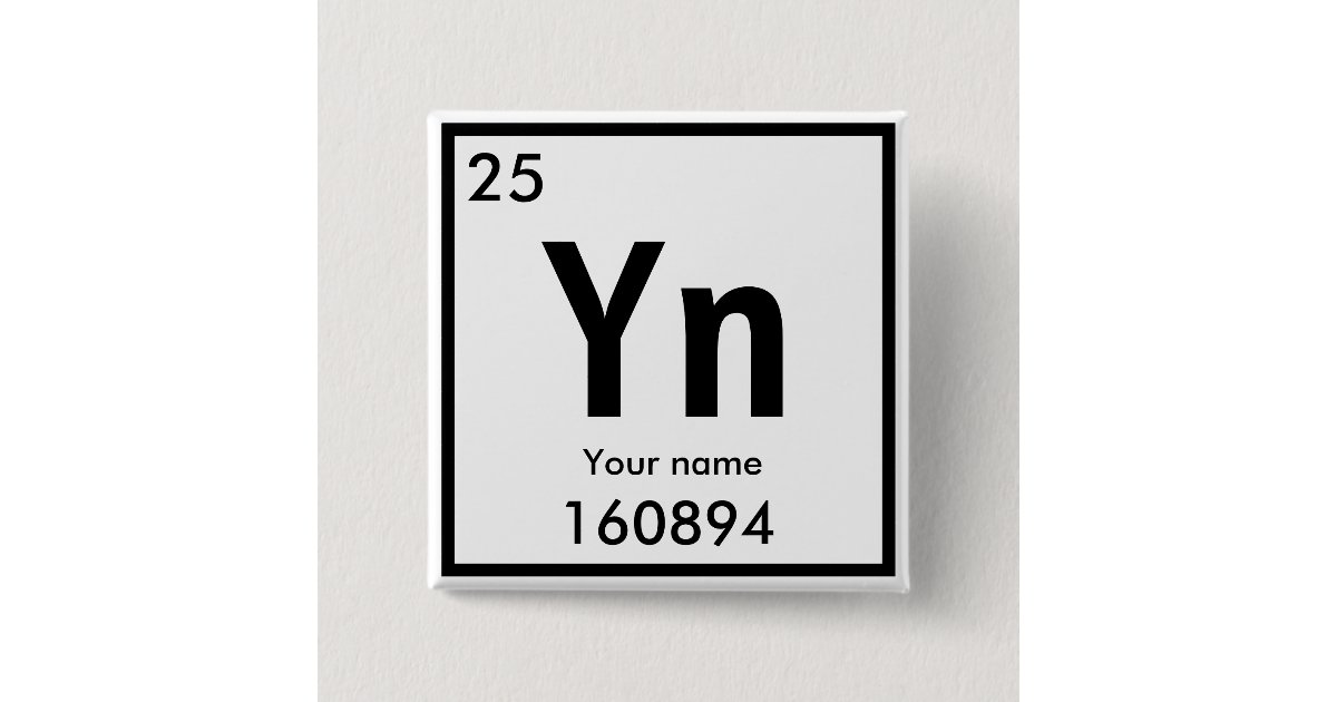 Create your own chemical element Square Button | Zazzle