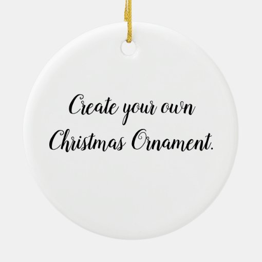 Create Your Own Christmas Ornament | Zazzle