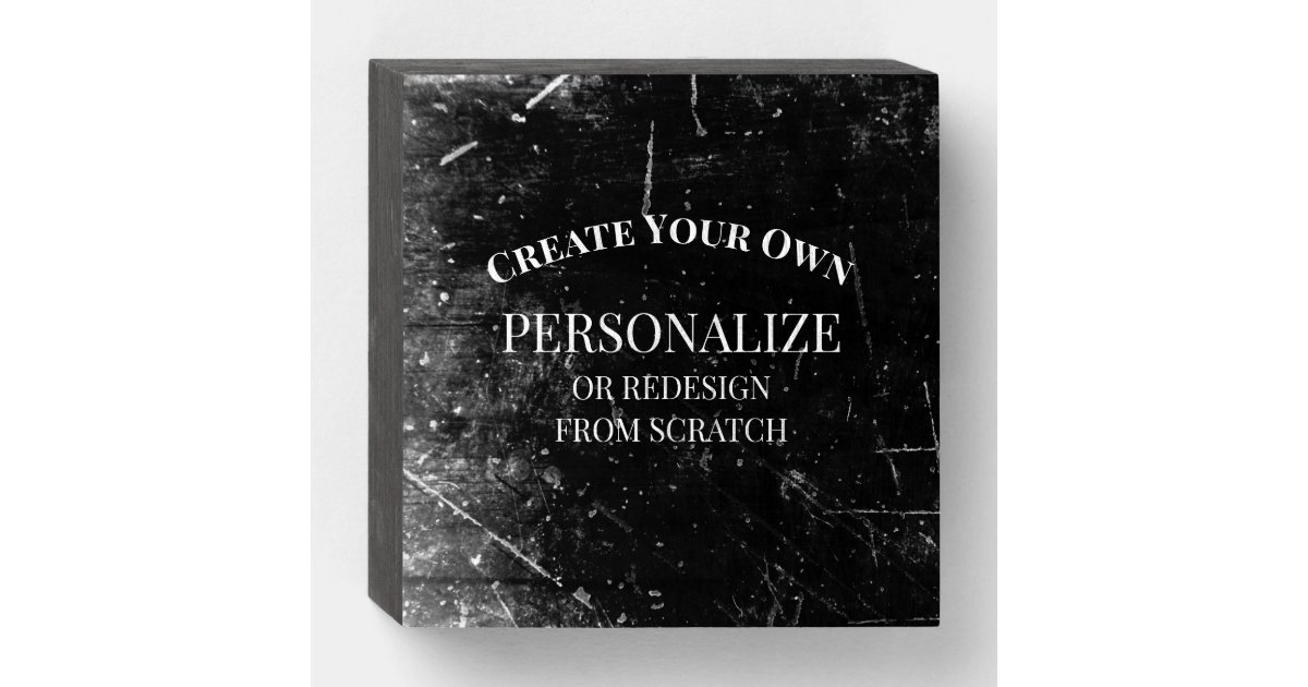 Create Your Own Completely Customized Wooden Box Sign | Zazzle