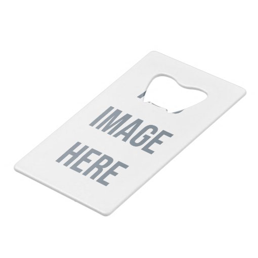Create Your Own Credit Card Bottle Opener | Zazzle