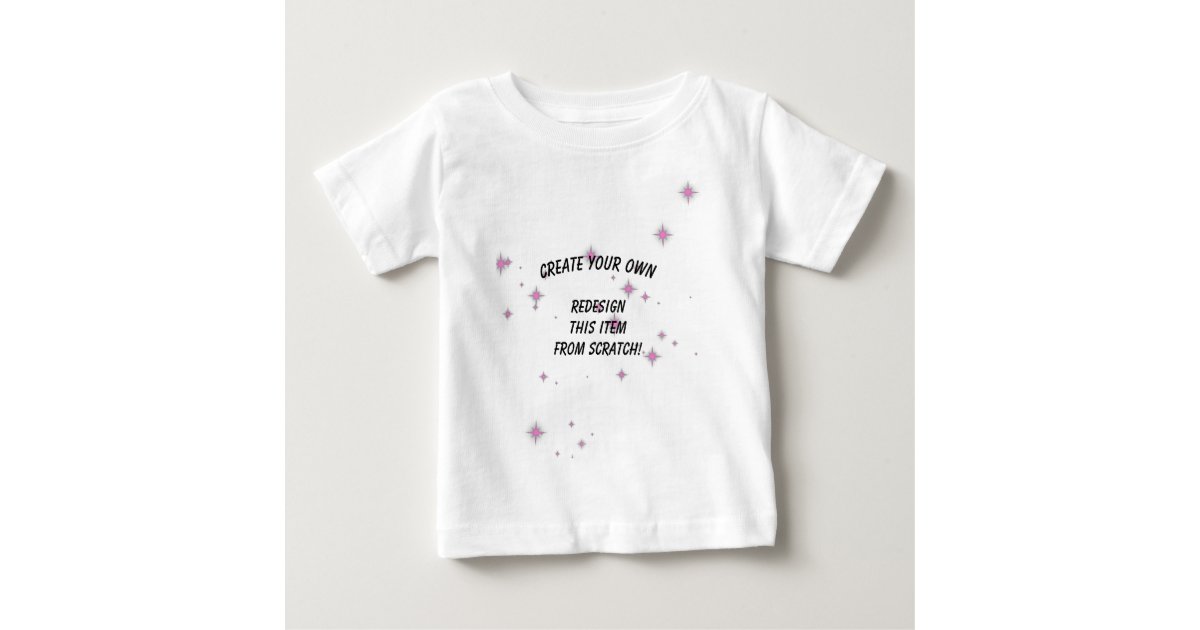 Create Your Own Custom Baby T-Shirt | Zazzle