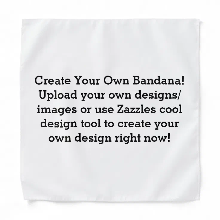 Create Your Own Custom Bandana | Zazzle