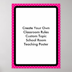 Create Your Own Custom Classroom Poster | Zazzle