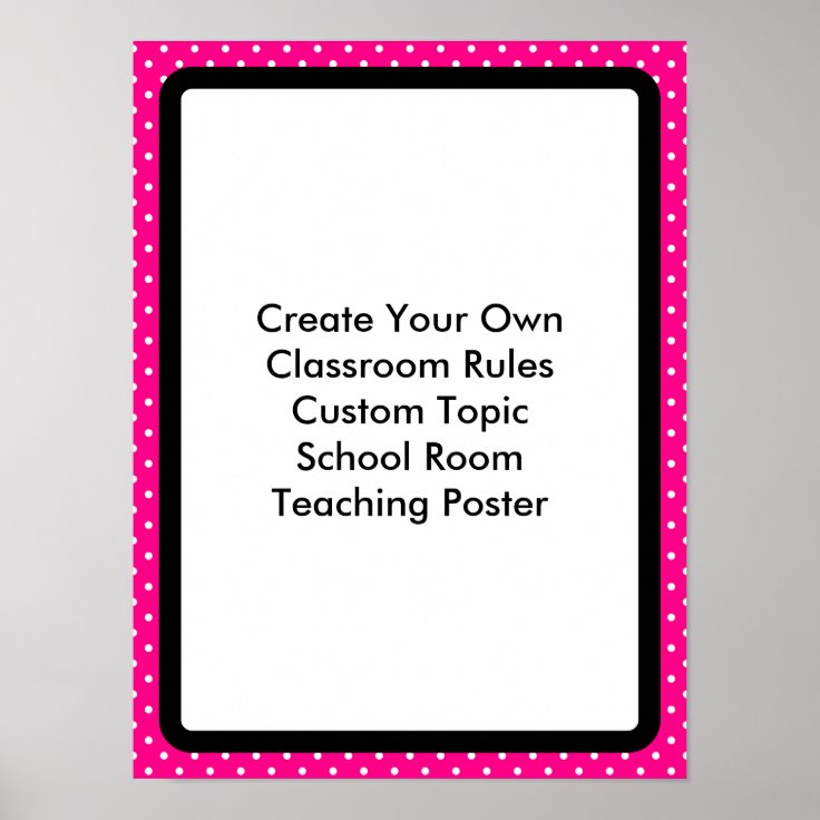Create Your Own Custom Classroom Poster | Zazzle