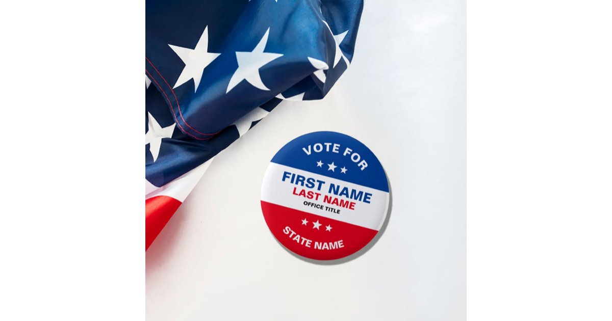 Create Your Own Custom Election Campaign Button | Zazzle