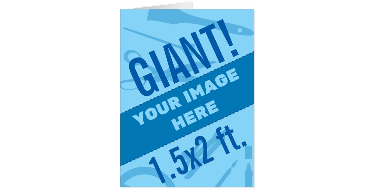 Create Your Own Custom GIANT 2x3 foot Card | Zazzle