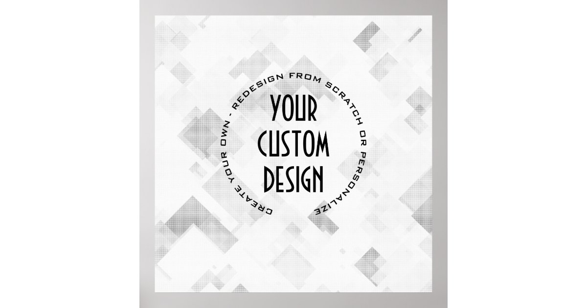 Create Your Own Custom Made Poster | Zazzle