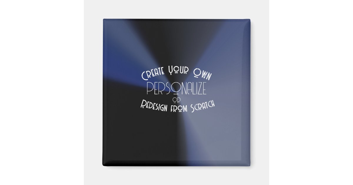 Create Your Own Custom Magnet | Zazzle