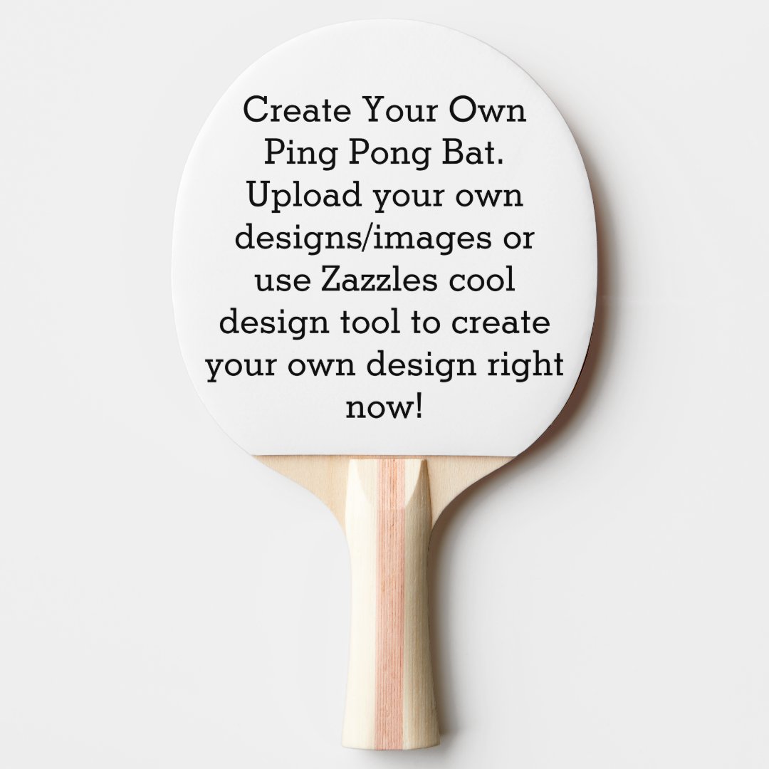 Create Your Own Custom Ping Pong Paddle | Zazzle