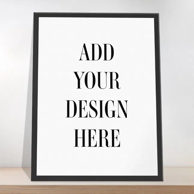 Create Your Own Custom Poster | Zazzle