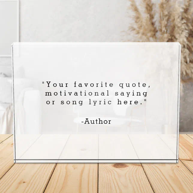 Create Your Own Custom Quote Acrylic Block | Zazzle