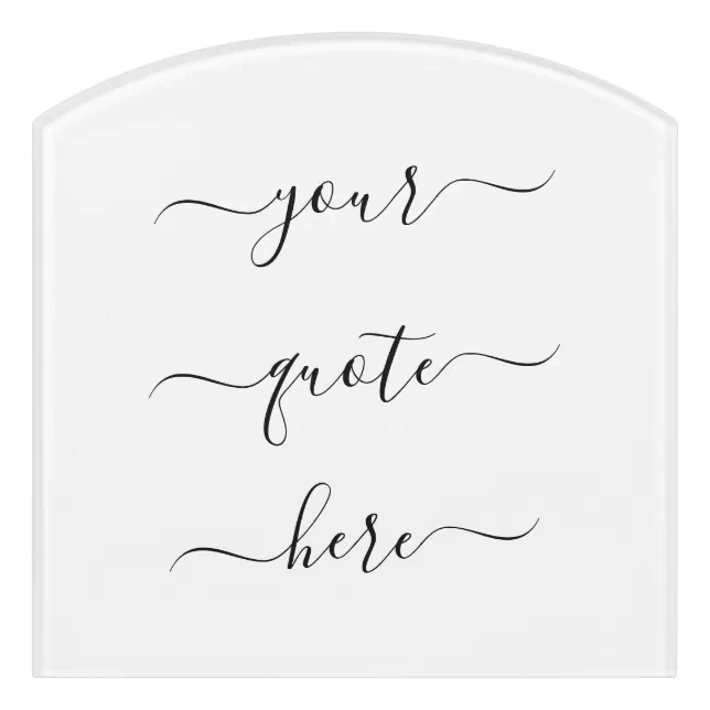 Create Your Own Custom Quote Elegant Script Door Sign | Zazzle