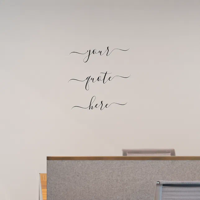 Create Your Own Custom Quote Elegant Script Wall Decal | Zazzle