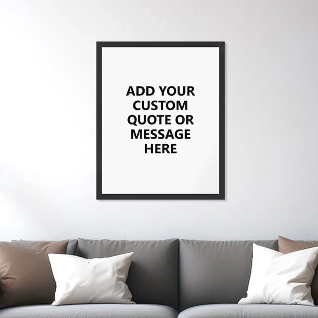 Create Your Own Custom Quote Framed Poster | Zazzle