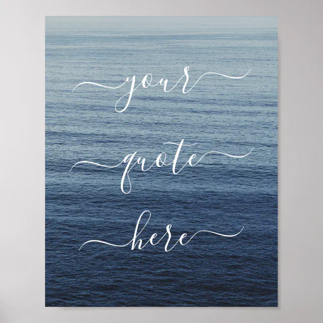 Create Your Own Custom Quote Ocean Poster | Zazzle