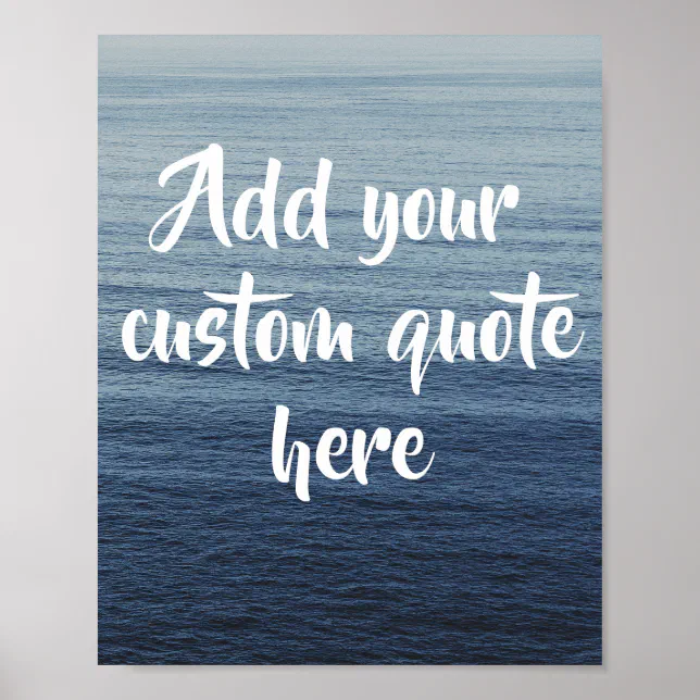 Create Your Own Custom Quote Ocean Poster | Zazzle