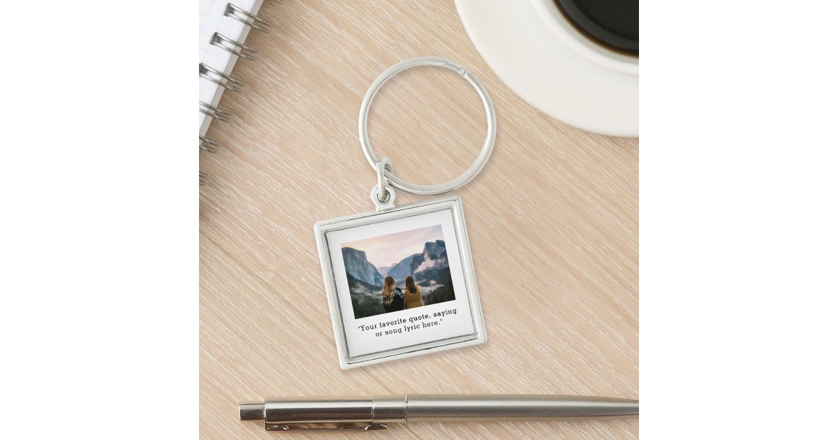 Create Your Own Custom Quote Photo Keychain | Zazzle