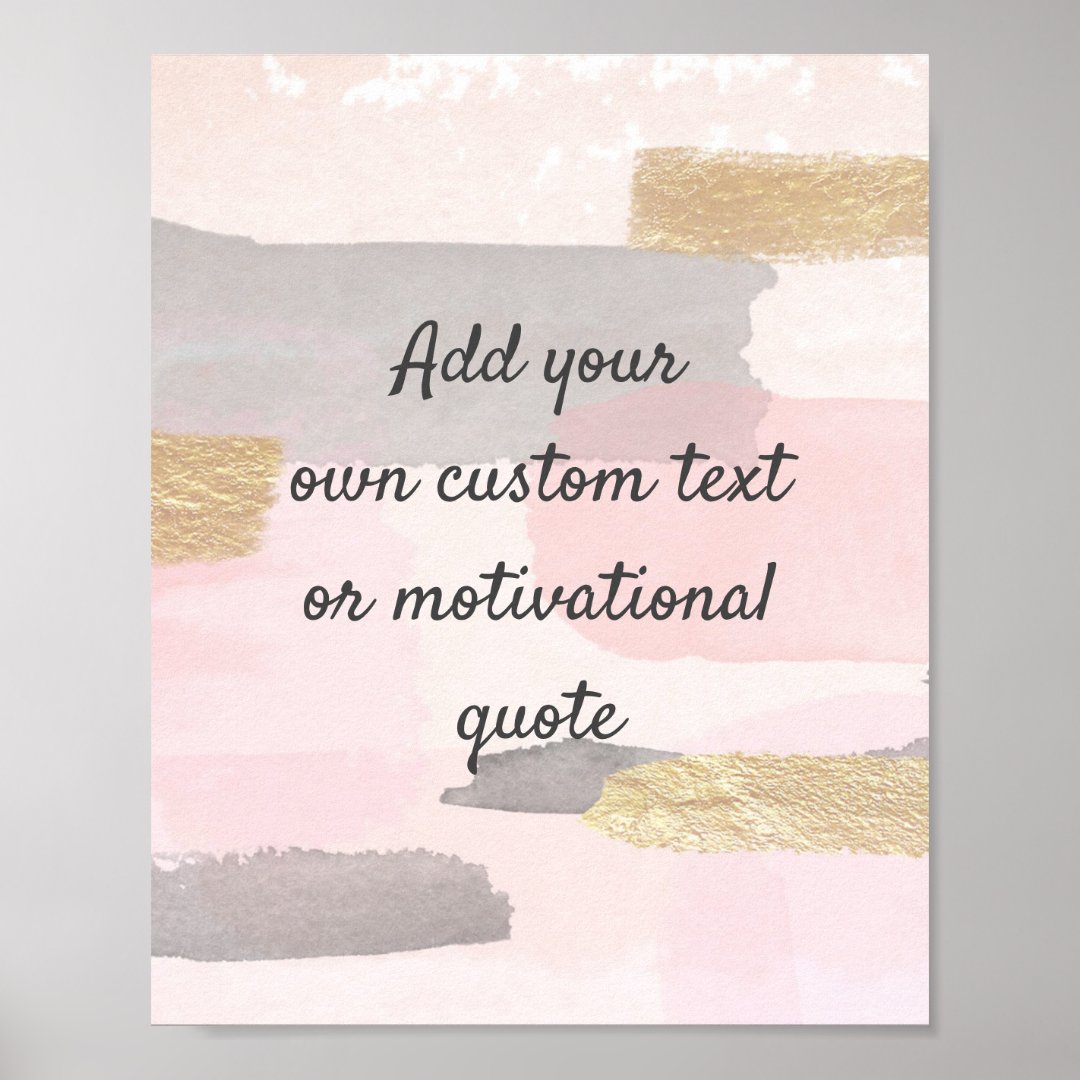 Create Your Own Custom Quote - Pink Gold Poster | Zazzle