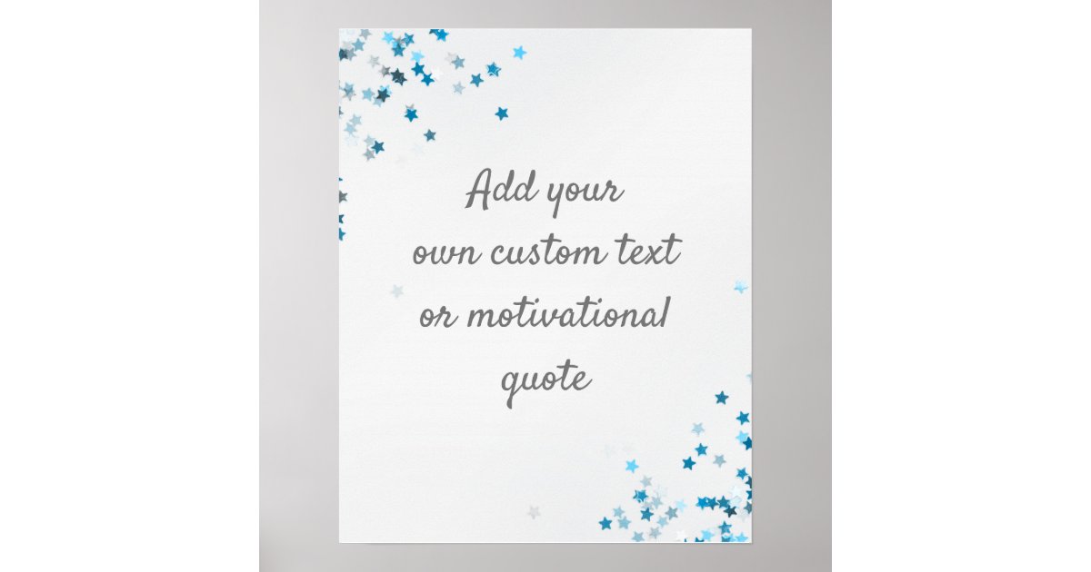Create Your Own Custom Quote Poster - Blue Stars | Zazzle