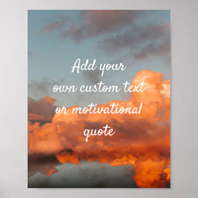 Create Your Own Custom Quote Poster - Clouds | Zazzle