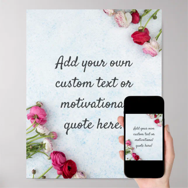 Create Your Own Custom Quote Poster - Floral | Zazzle