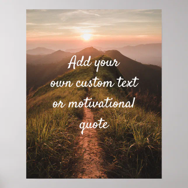 Create Your Own Custom Quote Poster - Mountains | Zazzle