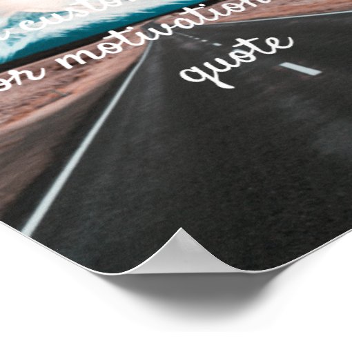 Create Your Own Custom Quote Poster - Open Road | Zazzle