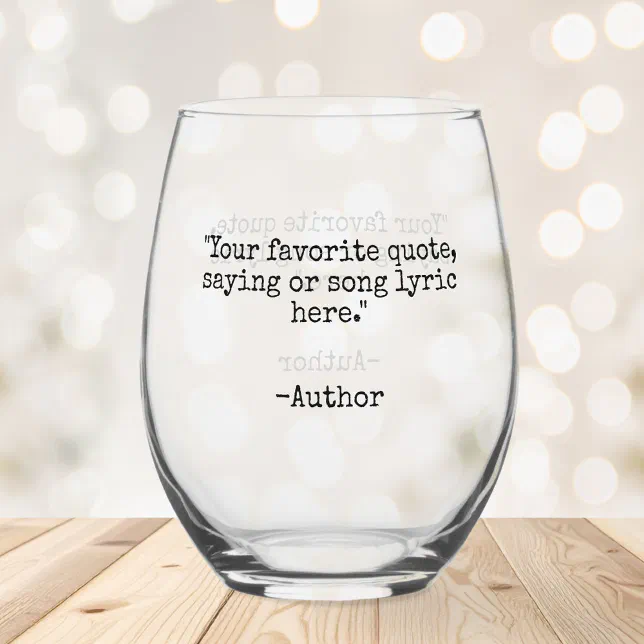 Create Your Own Custom Quote Stemless Wine Glass | Zazzle