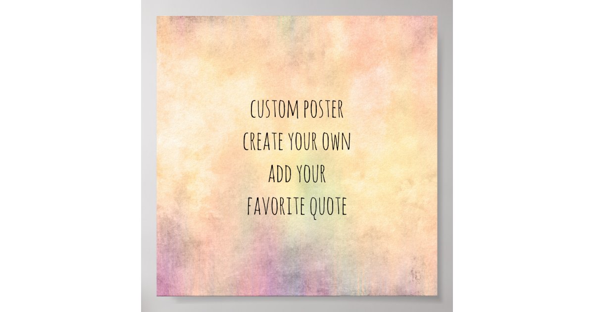 create your own custom quote watercolor style poster | Zazzle
