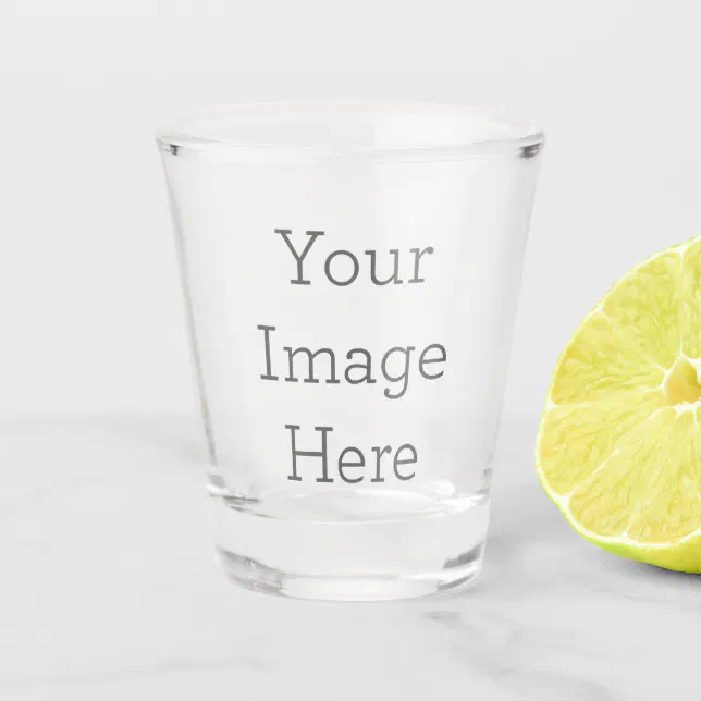 Create Your Own Custom Shot Glass | Zazzle