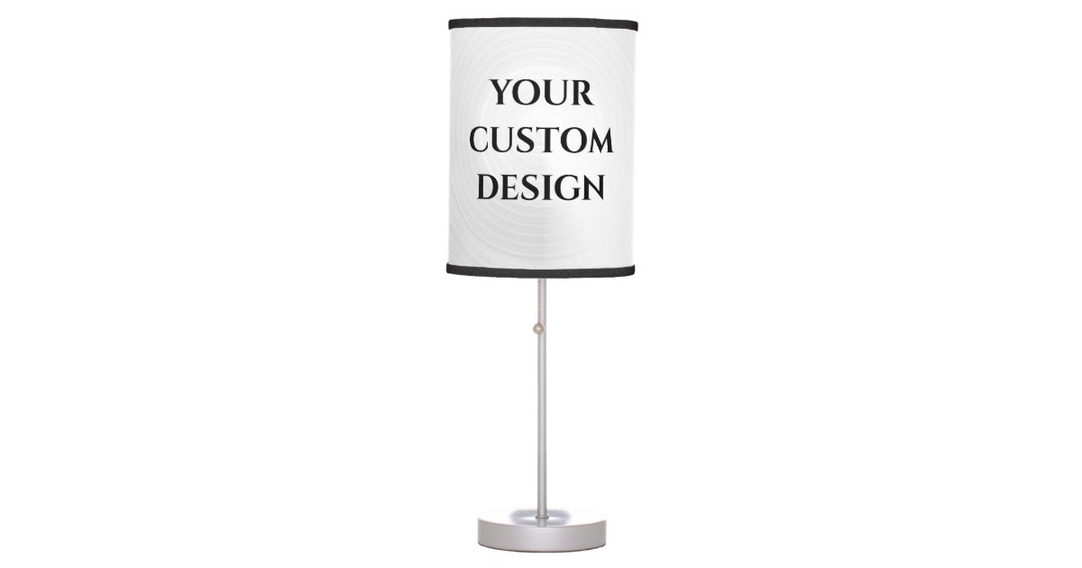 Create Your Own Custom Table Lamp | Zazzle