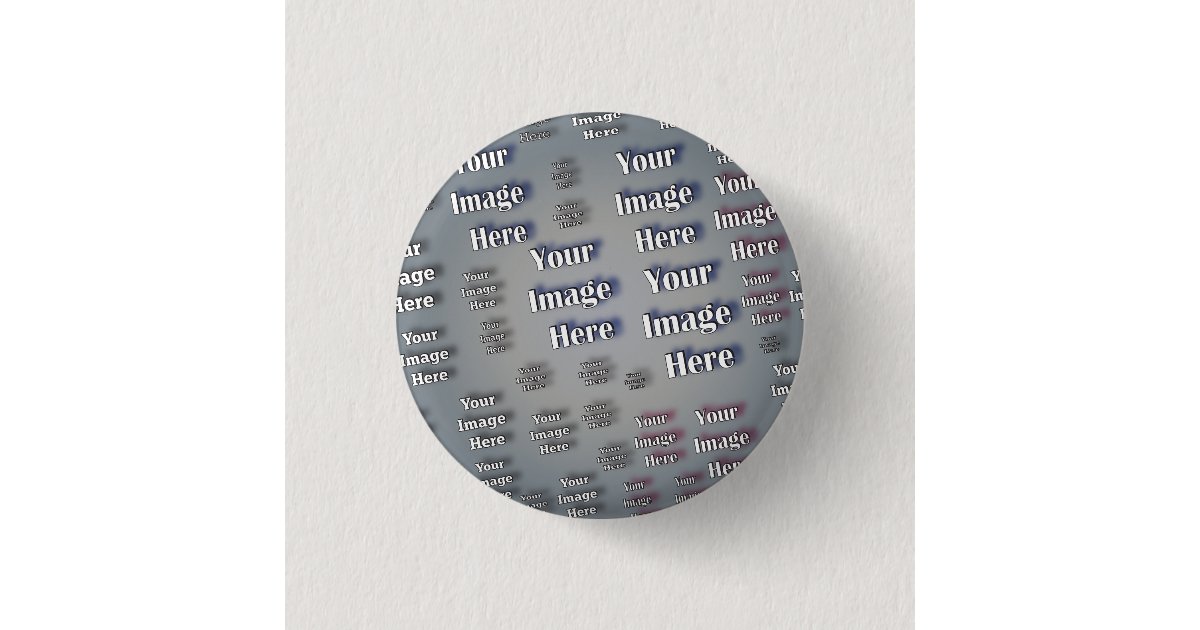 懶 Create Your Own Custom Template Pinback Button | Zazzle