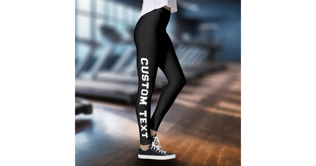 Create Your Own Custom Text Leggings | Zazzle
