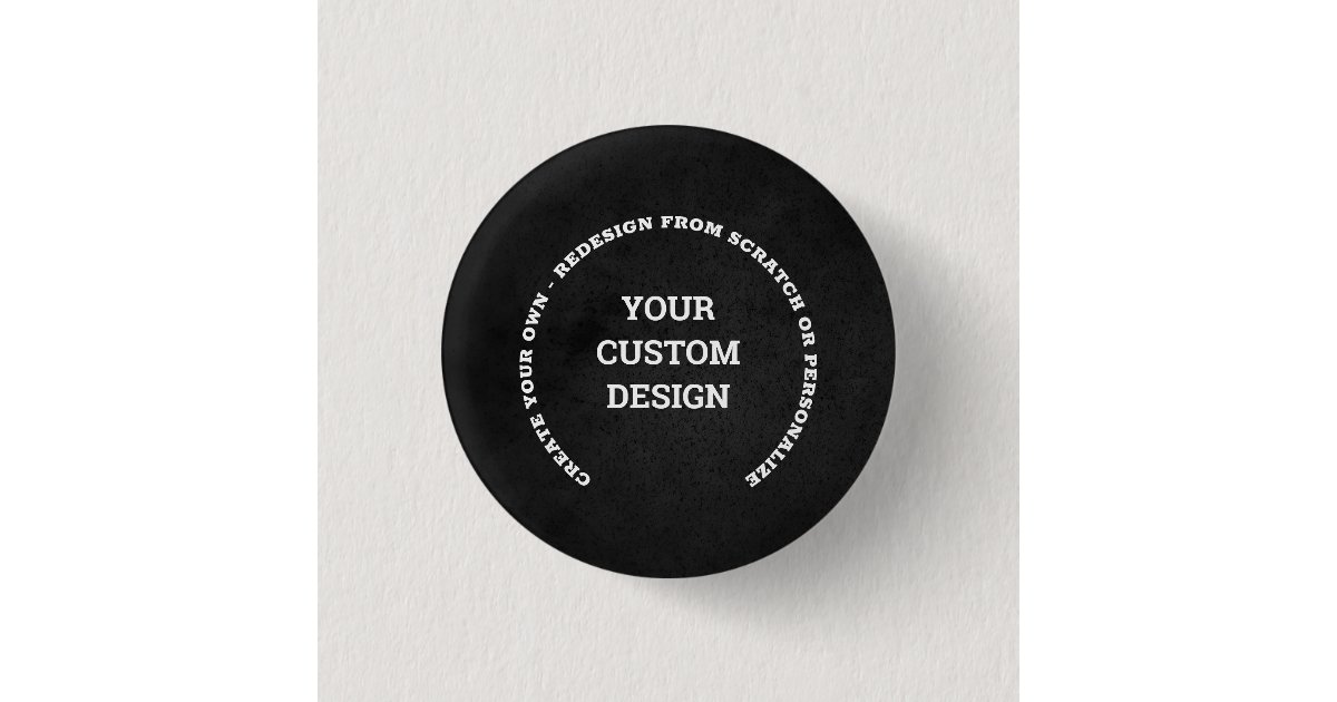 Create Your Own Customised Button | Zazzle