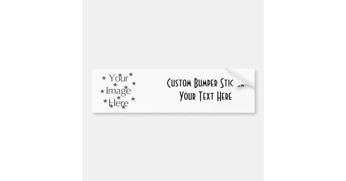 CREATE YOUR OWN ~ DESIGN YOUR OWN BUMPER STICKER | Zazzle
