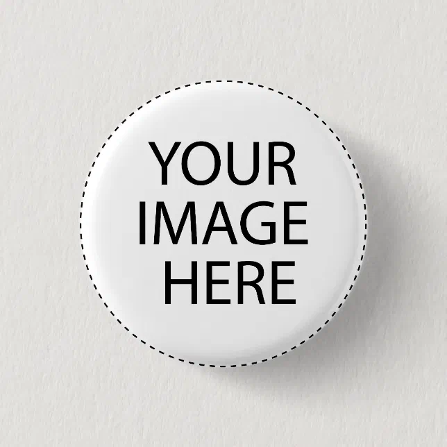 CREATE YOUR OWN ~ DESIGN YOUR OWN BUTTON | Zazzle