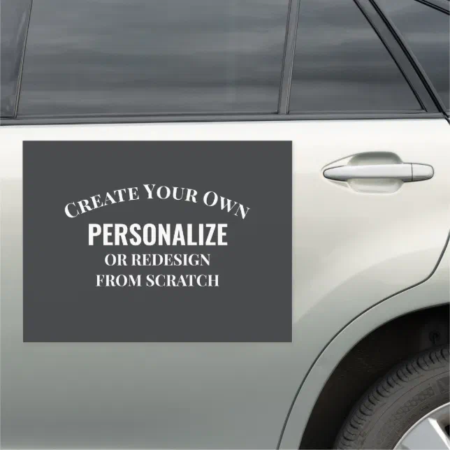 Create Your Own - Design Your Own Custom Car Magnet | Zazzle