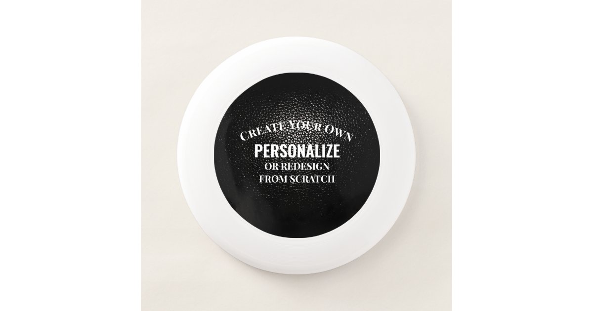 Create Your Own - Design Your Own Custom Wham-O Frisbee | Zazzle