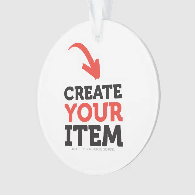 CREATE-YOUR-OWN DIY Custom upload design Christmas Ornament | Zazzle