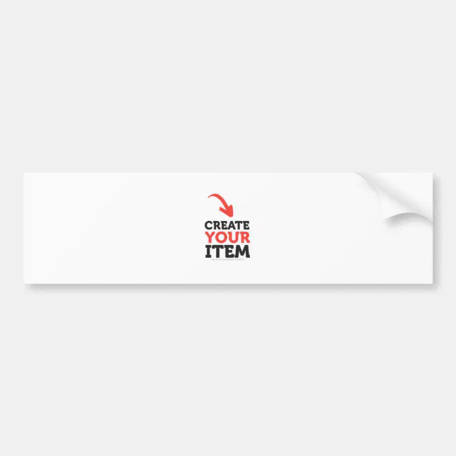 CREATE-YOUR-OWN DIY Custom upload your design Bumper Sticker | Zazzle