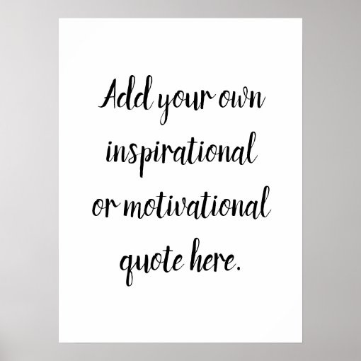 Create Your Own DIY Modern Inspirational Quote Poster | Zazzle