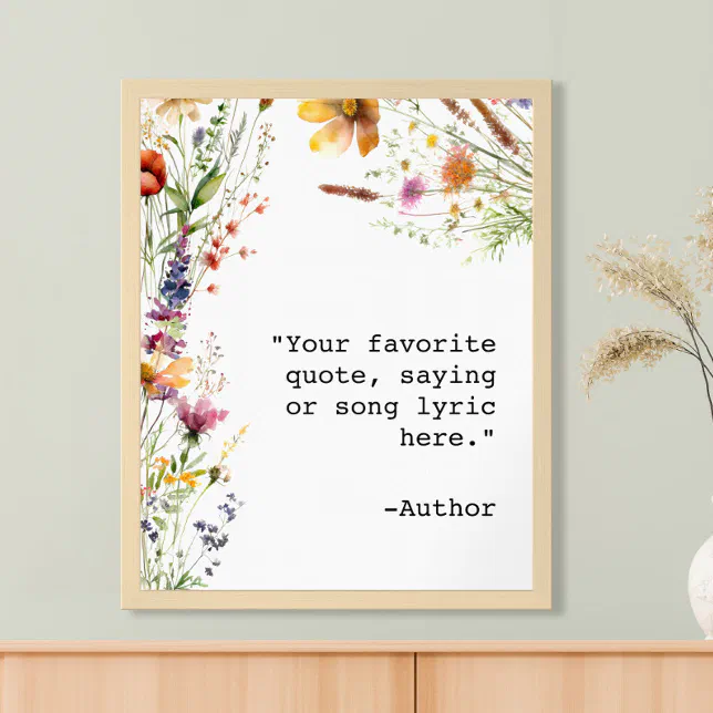 Create Your Own Floral Custom Quote Poster | Zazzle