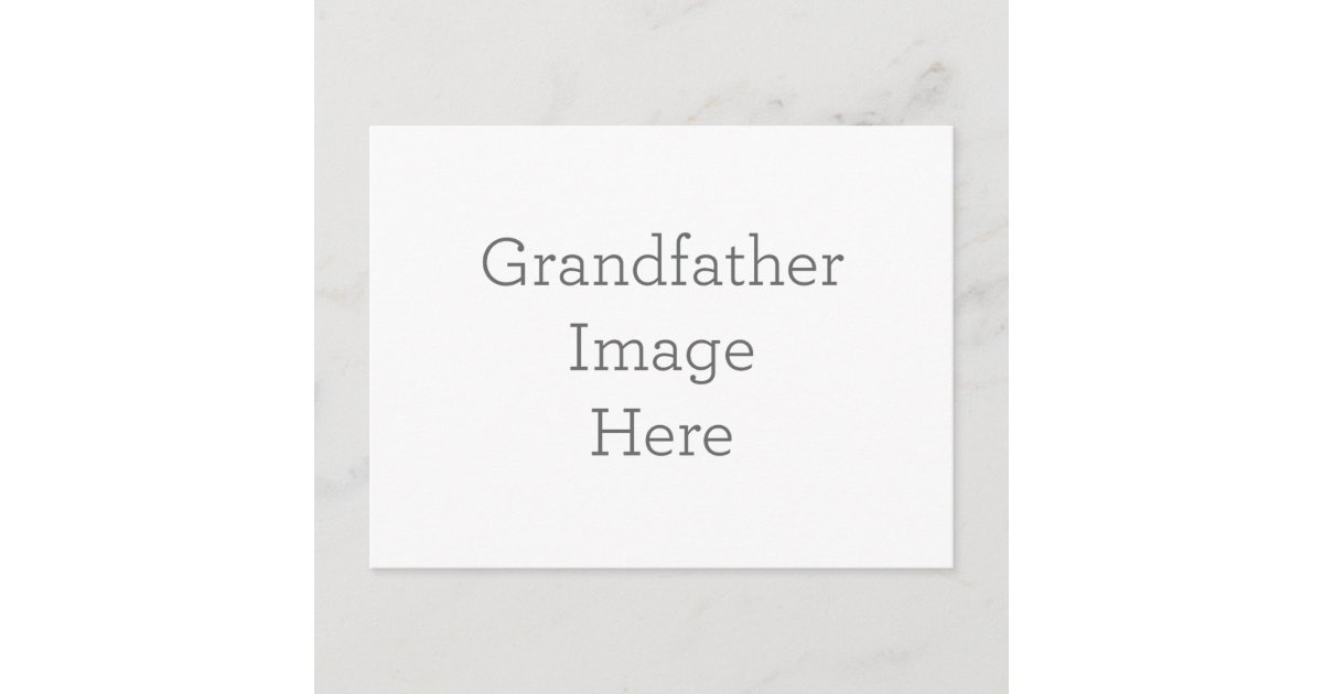 Create Your Own Grandfather Image Postcard Gift | Zazzle