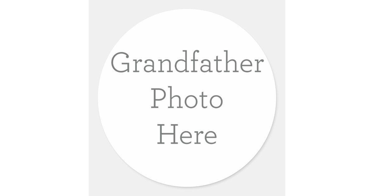 Create Your Own Grandfather Photo Sticker Gift | Zazzle